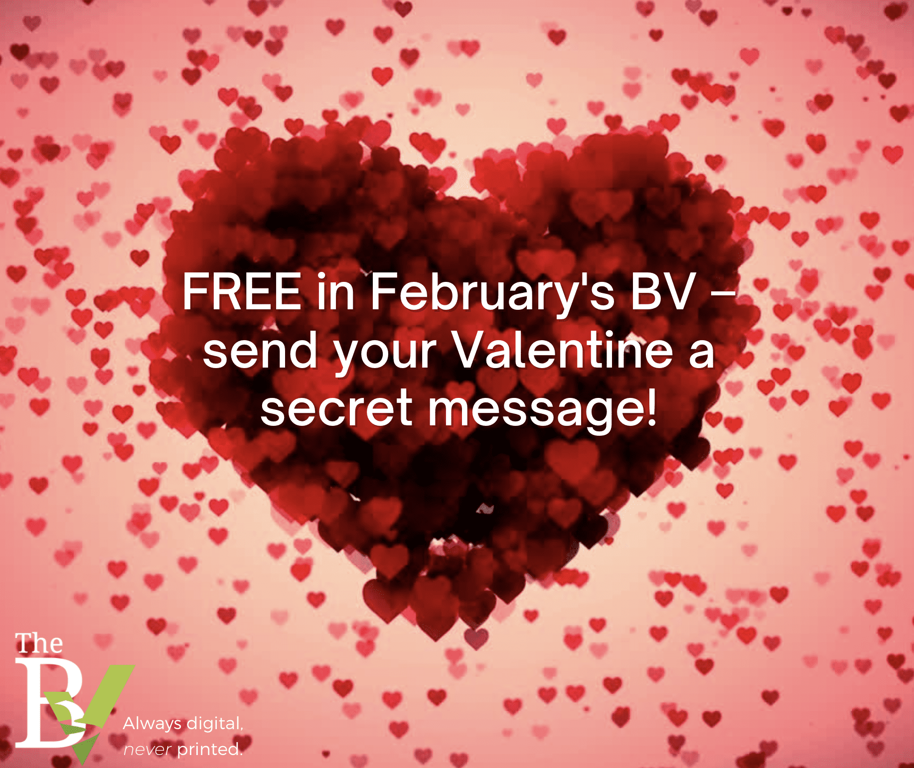 FREE this month - send your Valentine a message! - The BV